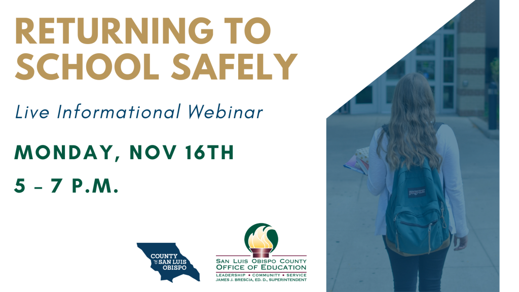 Returning to Schools Safely in SLO County: Live Informational Webinar ...